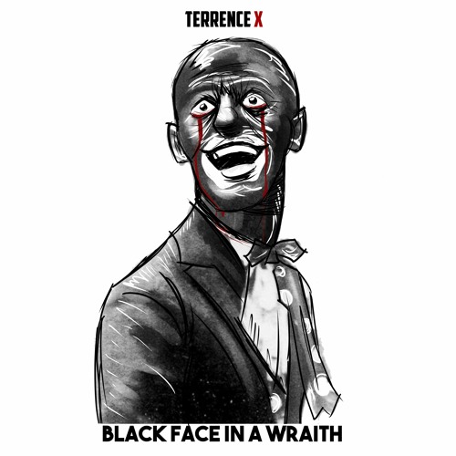 Stream Black Face In A Wraith (2021) by Terrence X | Listen online for ...