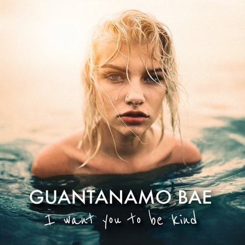 Stream Guantanamo Bae - I Want you to be kind (Wood Remix) by Nick ...