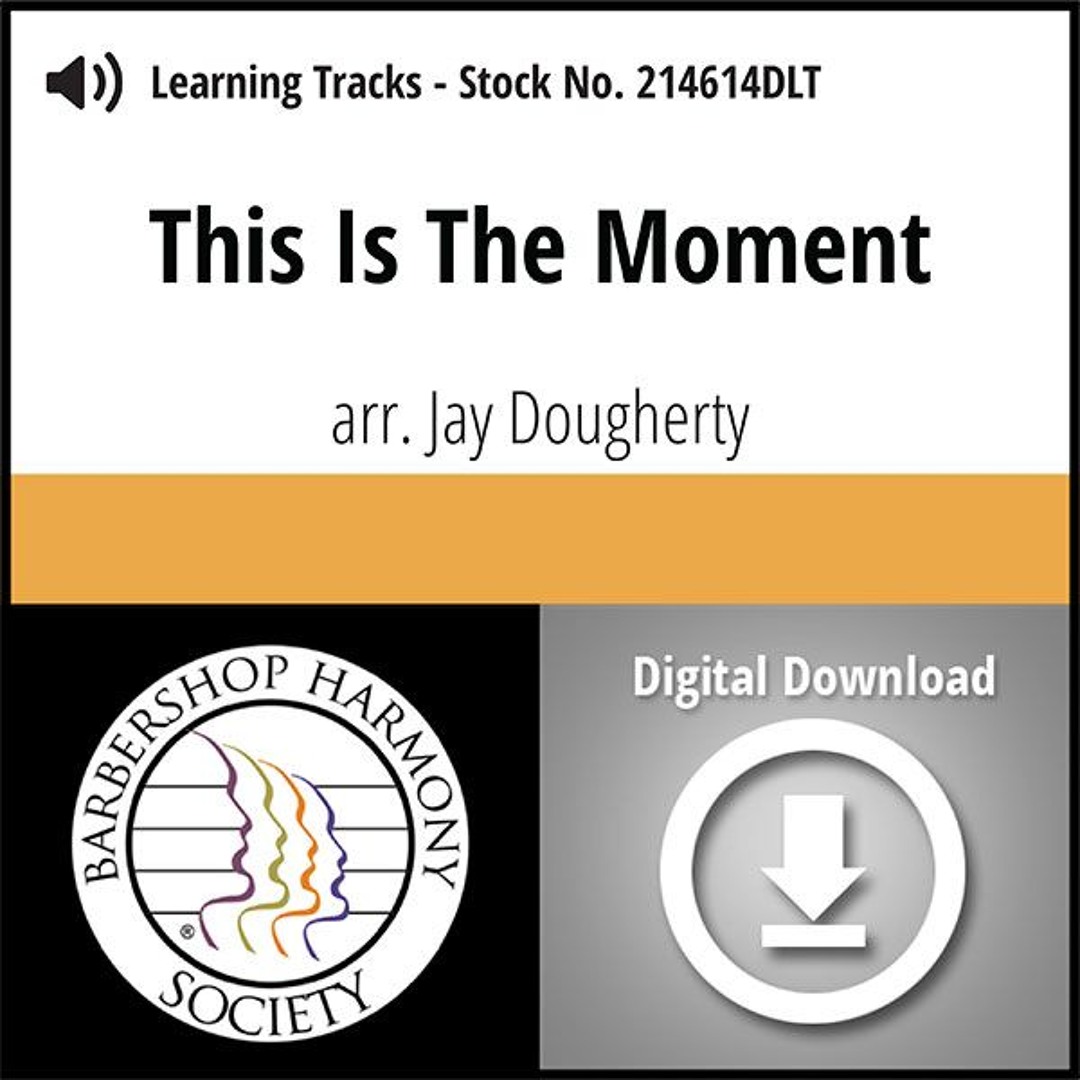 Stream This is The Moment (SATB) arr. Jay Dougherty Preview by BarbershopHarmonySociety | Listen ...