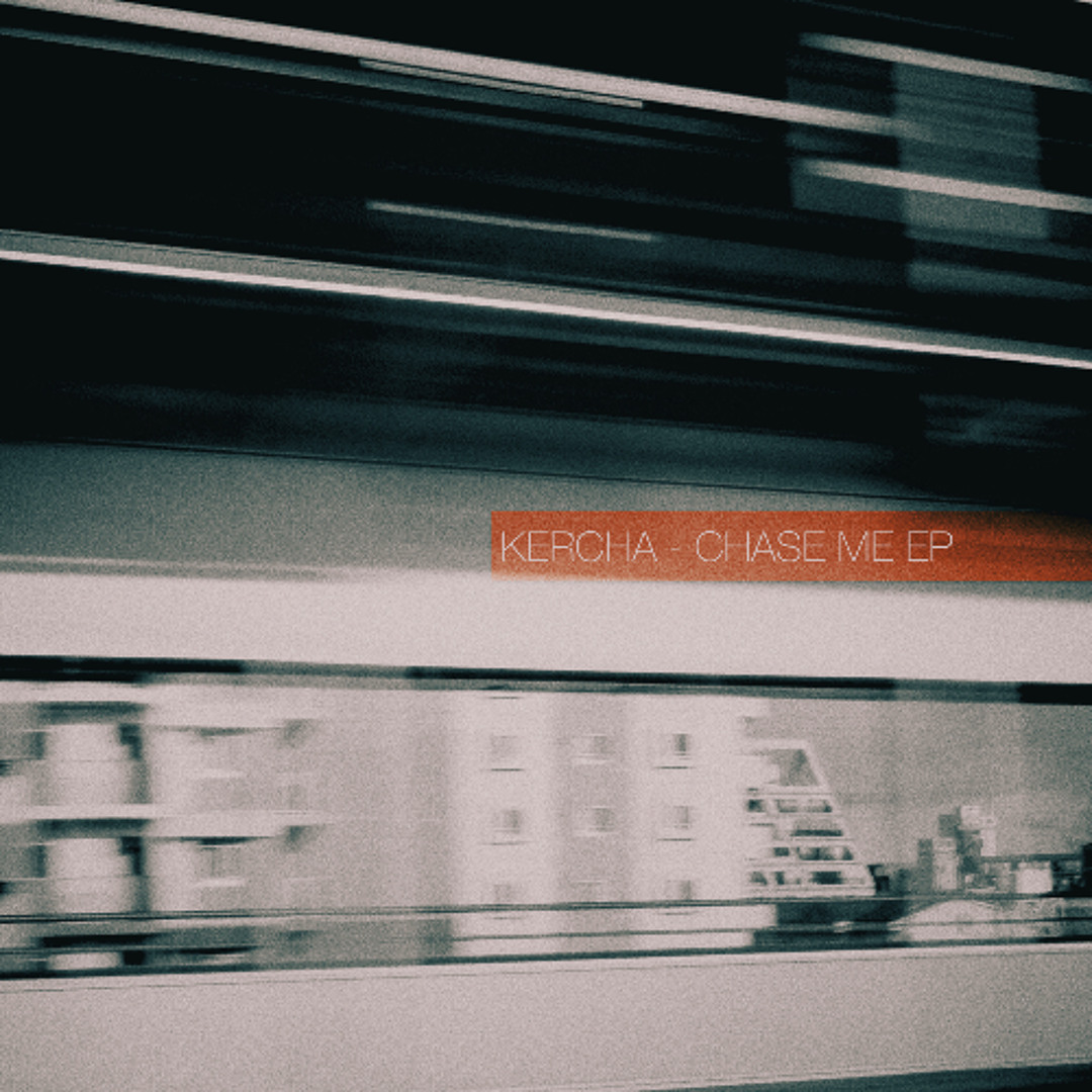 Stream Kercha - Chase Me EP by Kercha | Listen online for free on ...
