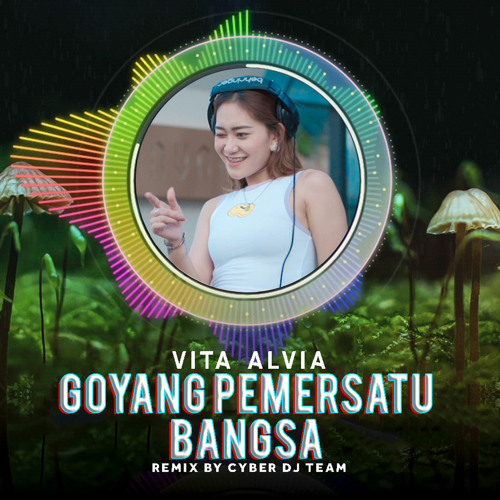 Stream Goyang Pemersatu Bangsa (Remix) by Vita Alvia | Listen online ...