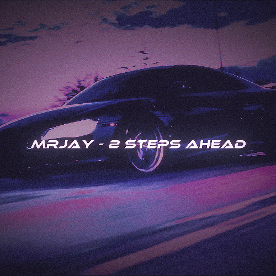 Stream 2 Steps Ahead by MRJay | Listen online for free on SoundCloud