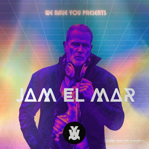 Stream Jam El Mar (Jam & Spoon) - We Rave You Classic Rave Mix Marathon ...