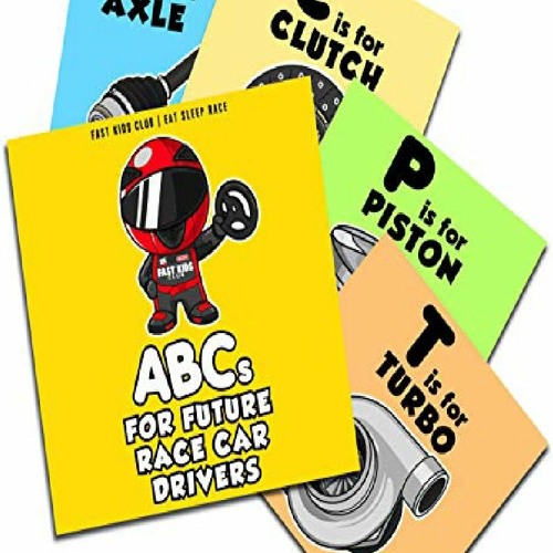Stream episode _PDF_ ABC's For Future Race Car Drivers Alphabet Book ...