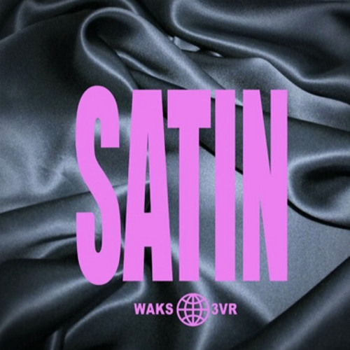 Stream Satin - Waks by ℒ’ᥫ᭡ | Listen online for free on SoundCloud