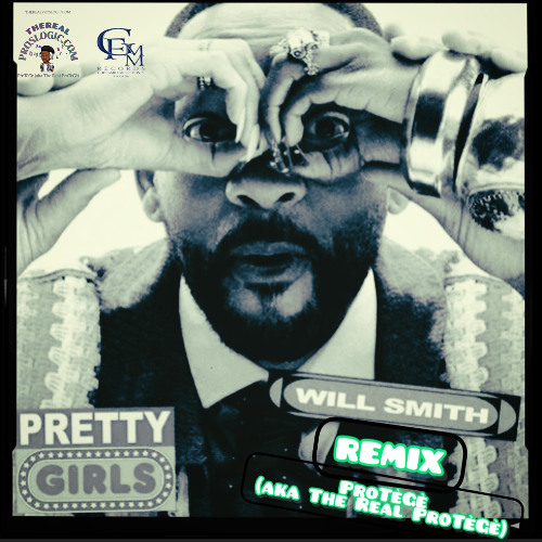 Stream WILL SMITH "PRETTY GIRLS" REMIX by ProTéGé (a.k.a.) The Real ...