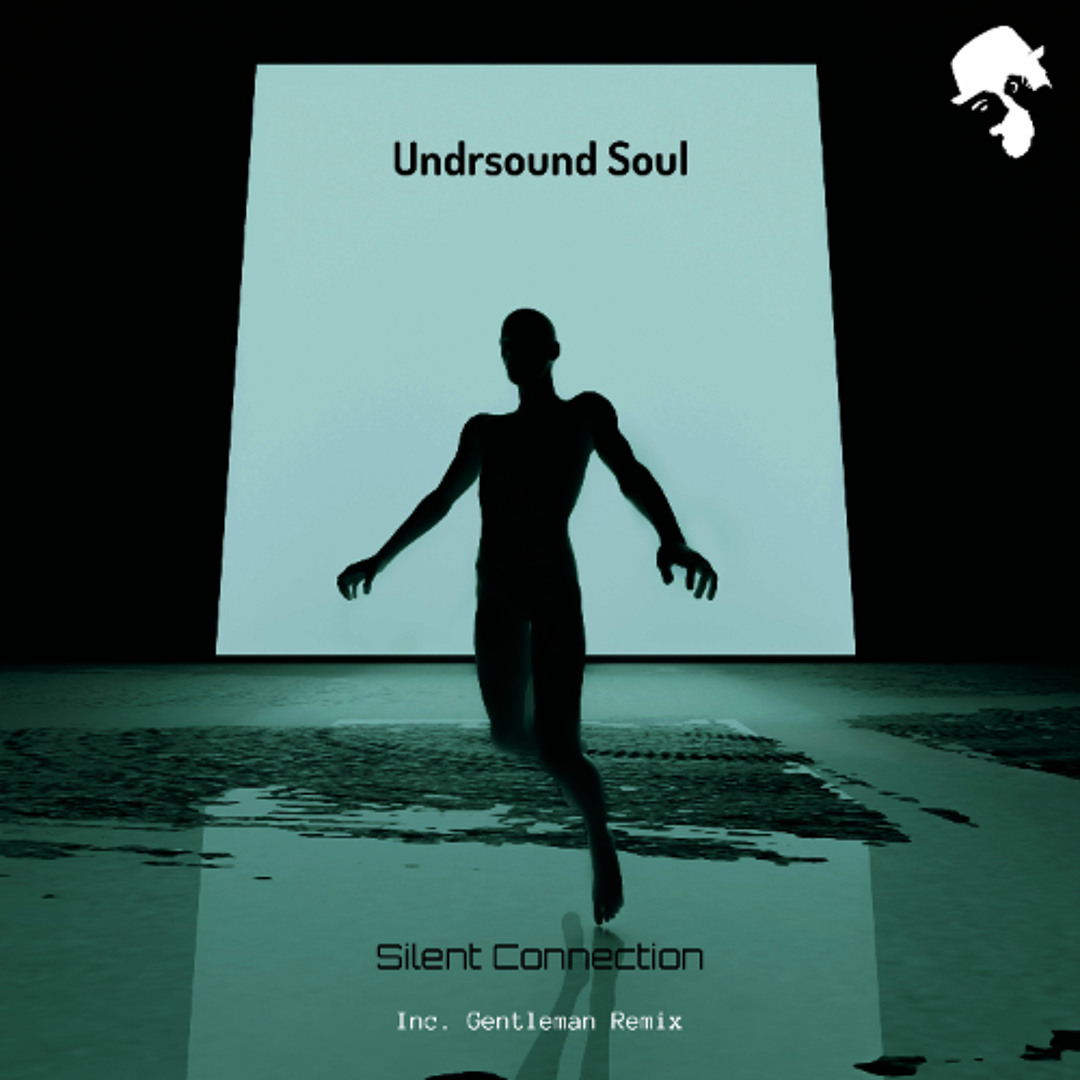 Stream Undrsound Soul - Silent connection (Gentleman Remix) by ...