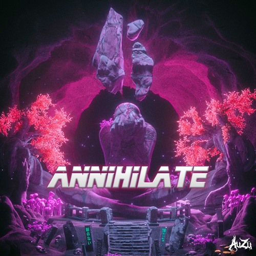 Stream ANNIHILATE by AuZü | Listen online for free on SoundCloud