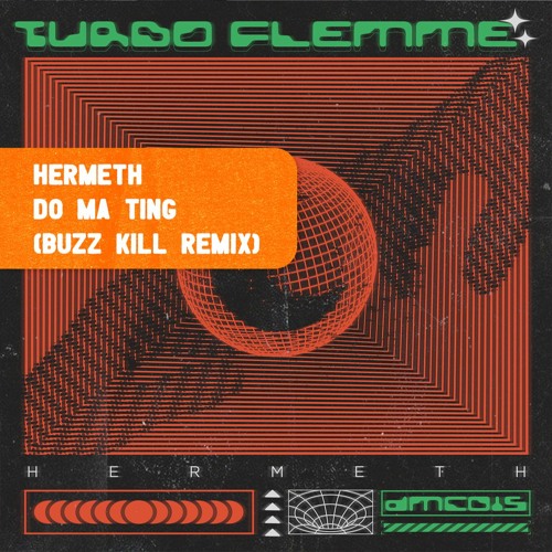 Stream PREMIERE : Hermeth - Do Ma Ting (Buzz Kill Remix) by Metronóm ...