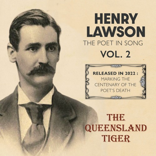 Stream Queensland Tiger | Listen to HENRY LAWSON (the poet in song) Vol ...