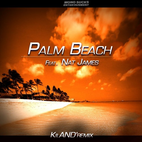 Stream Palm Beach - feat. Nat James - KilAND'remix by kilAND | Listen ...