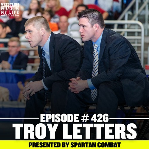 Stream episode #426 Troy Letters - NCAA Champion and former Penn State ...