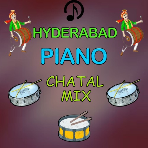 Stream HYDERABAD PIANO CHATAL MIX by DJ HARISH GADWAL | Listen online ...