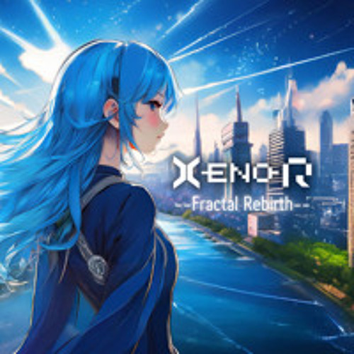 Stream Fractal Rebirth by XenoR | Listen online for free on SoundCloud