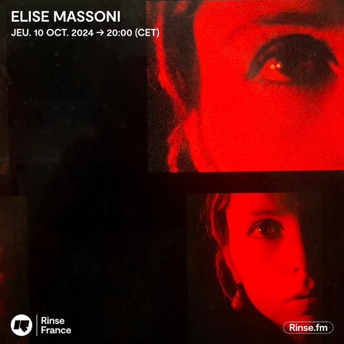 Stream Elise Massoni - 10 Octobre 2024 by Rinse France | Listen online ...