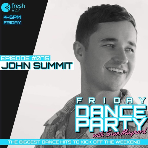 Stream Friday Dance Party #075 with John Summit & St Croix by Dance ...