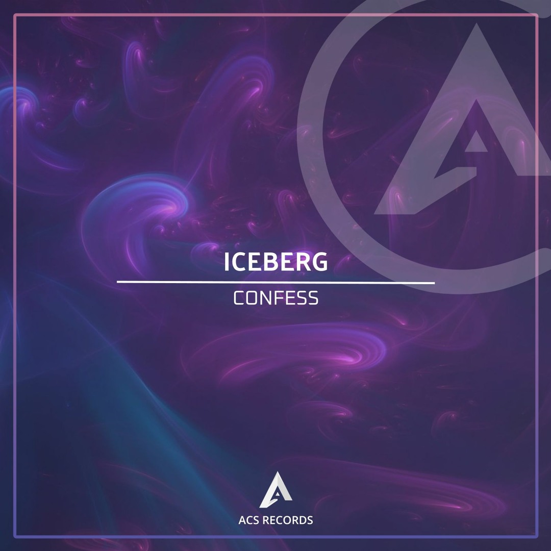 Stream Iceberg - Confess by Aces Music & Aces Records | Listen online ...