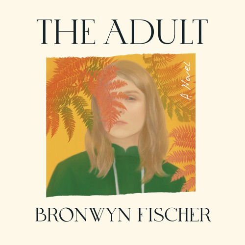 Stream The Adult by Bronwyn Fischer Read by Emma Love - Audiobook ...