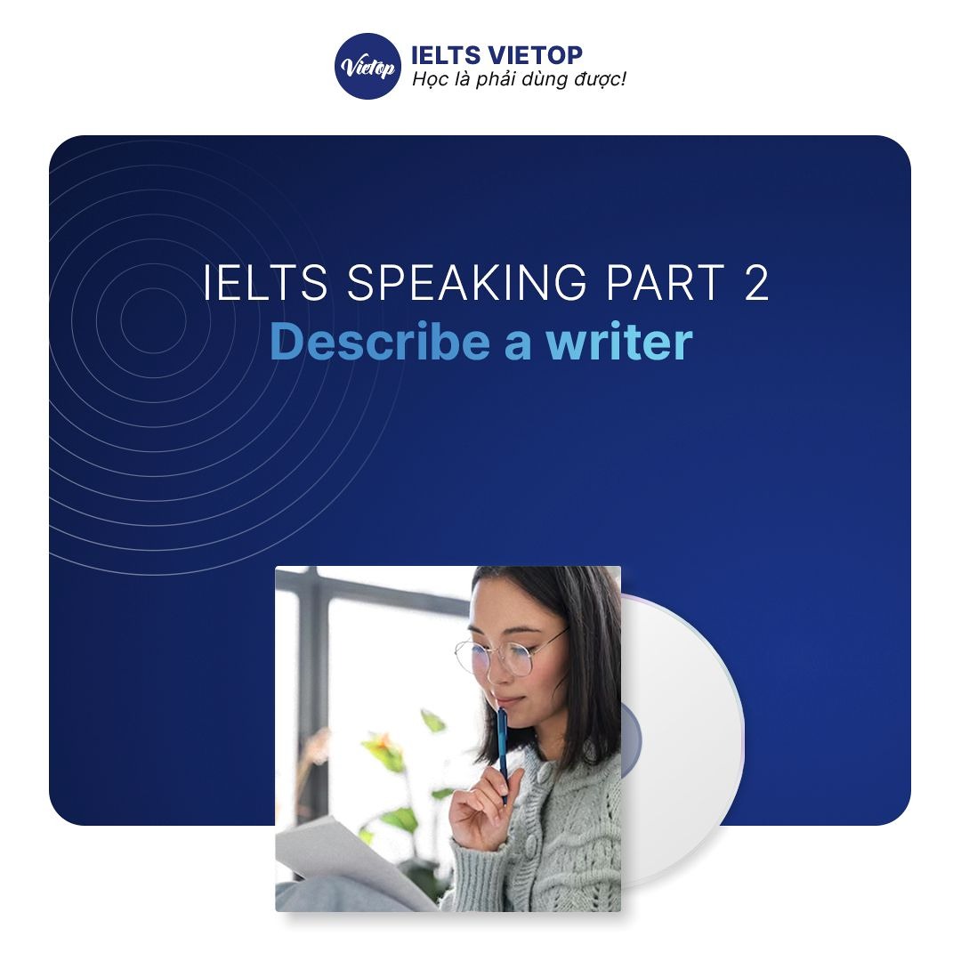 Stream Bài mẫu IELTS Speaking part 2: Describe a writer by IELTS VIETOP ...