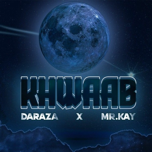Stream KHWAAB - DARAZA X MR.KAY URDU RAP by Daraza Sings | Listen ...
