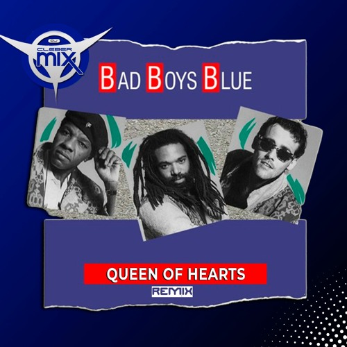 Stream Bad Boys Blue - Queen Of Hearts (Dj Cleber Mix Remix) by ...