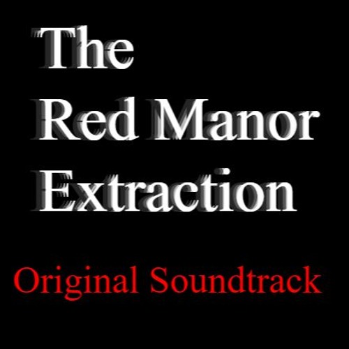 Stream ExecutableTunes OFFICIAL | Listen to The Red Manor Extraction ...