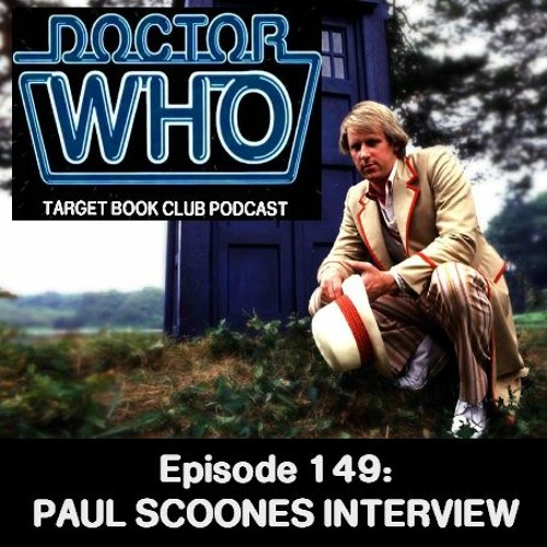 Stream EP 149: PAUL SCOONES INTERVIEW by Doctor Who Target Book Club ...