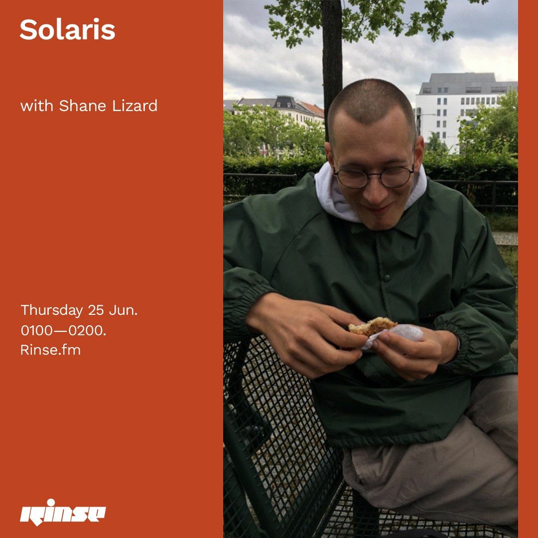 Stream Solaris with Shane Lizard - 25 June 2020 by Rinse FM | Listen ...