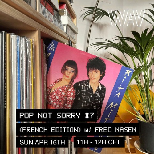 Stream Pop Not Sorry #7 (French edition) with Fred Nasen at We Are ...