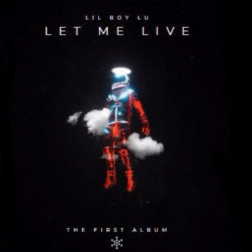 Stream LilBoyLu- LetMeLive-OfficialAudio by Lil Boy Lu | Listen online ...