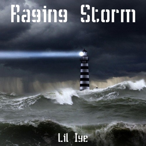 Stream Raging Storm (Prod by. NightOne) by Lil Iye - Official | Listen ...