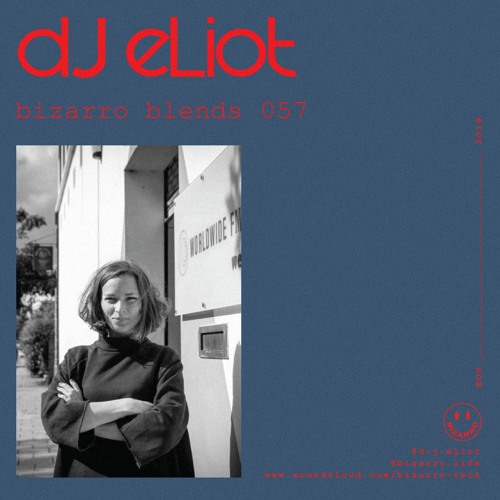 Stream Bizarro Blends 57 // DJ Eliot by Bizarro | Listen online for ...