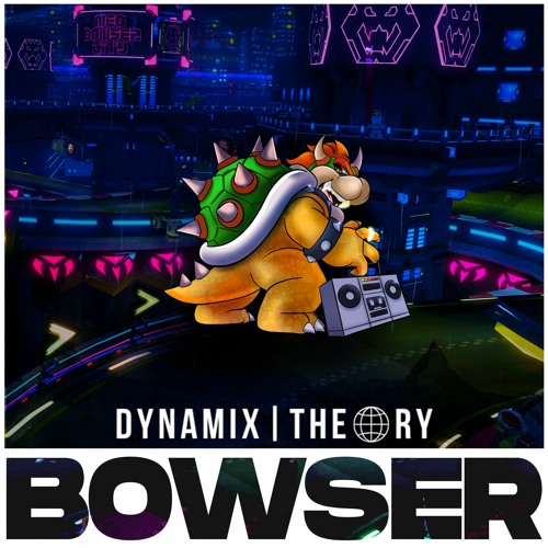 Stream BOWSER - DNMT by Dynamix Theory | Listen online for free on SoundCloud