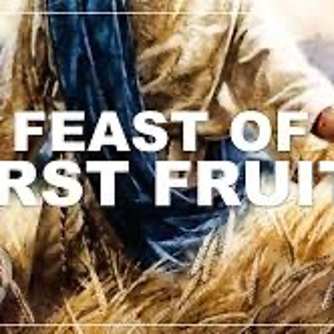 Stream 101_HaBikkurim (Feast of First Fruits) 2024 by Lynn Marie Brunk ...