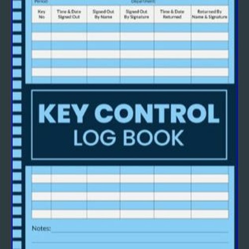 Stream 🌟 Key Control Log Book: Sign Out & Sign In Key Register Log Book ... Stream 🌟 Key Control Log Book: Sign Out & Sign In Key Register Log Book ...