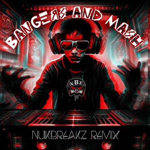Stream Bangers And Mash - (Nukbreakz Remix) by NukBreakZ (Spain) | Listen online for free on ...