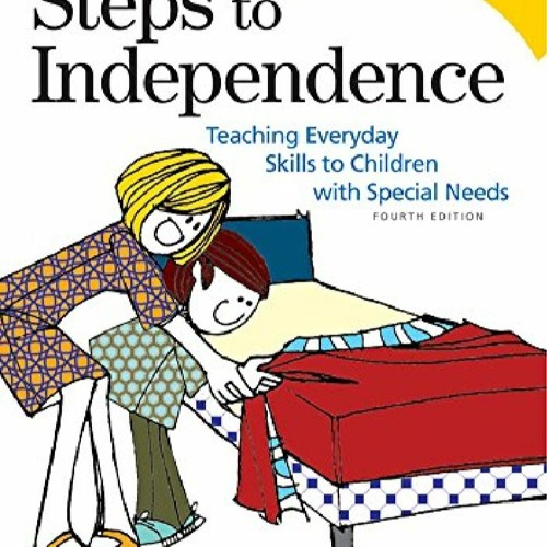 Stream (PDF/DOWNLOAD) Steps to Independence: Teaching Everyday Skills ...