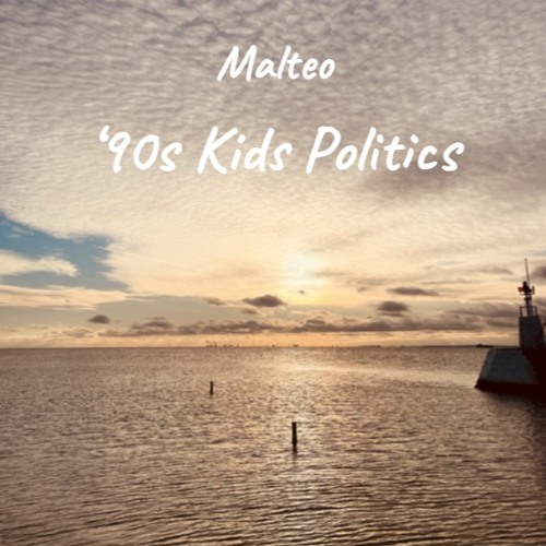 Stream '90s Kids Politics by Malteo | Listen online for free on SoundCloud