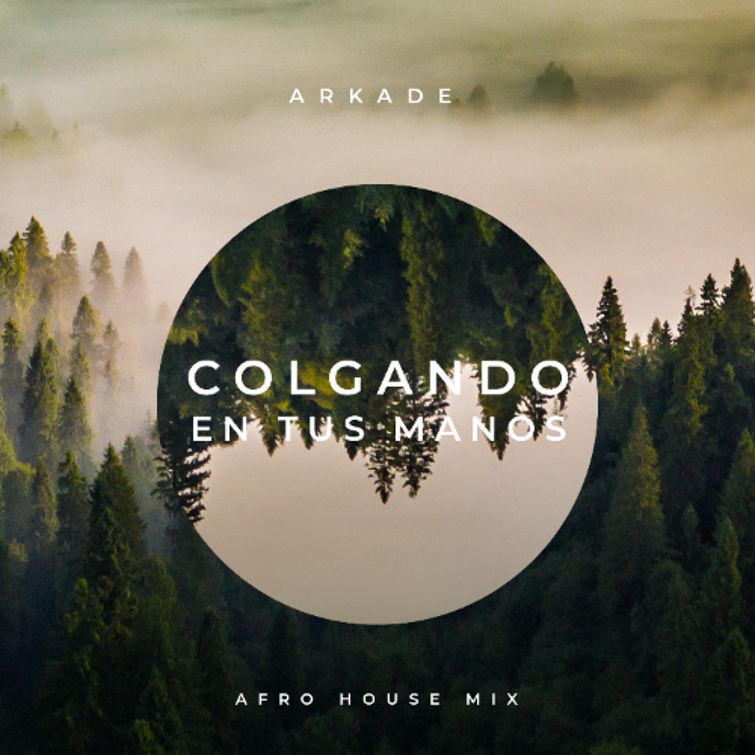 Stream Arkade - Colgando En Tus Manos (Afro House Mix) by ARKAD3 ...