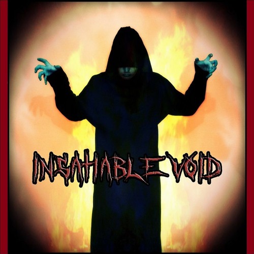 Stream Insatiable Void Productions | Listen to The 6 Acolytes of Void ... Stream Insatiable Void Productions | Listen to The 6 Acolytes of Void ...