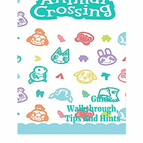 Stream episode Download [PDF⚡] Animal Crossing New Horizons Guide ...