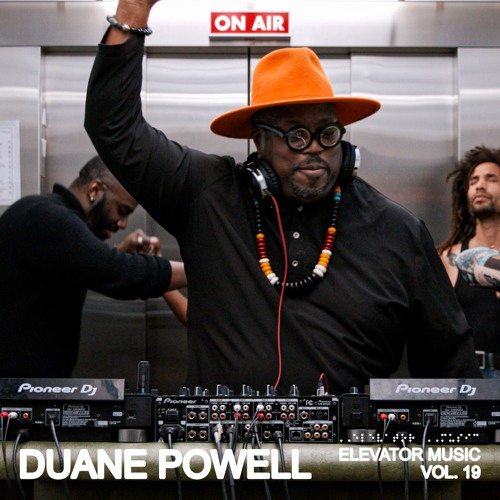 Stream Duane Powell - Elevator Music Vol. 19 - Full Set Audio by ...