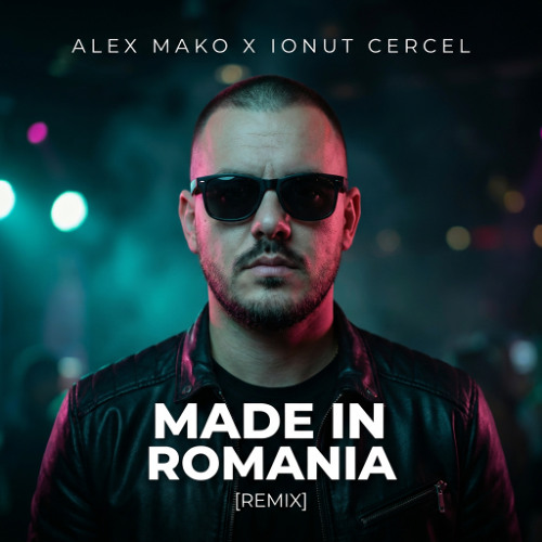 Stream Alex Mako x Ionut Cercel - Made In Romania [Remix] by Alex Mako ...