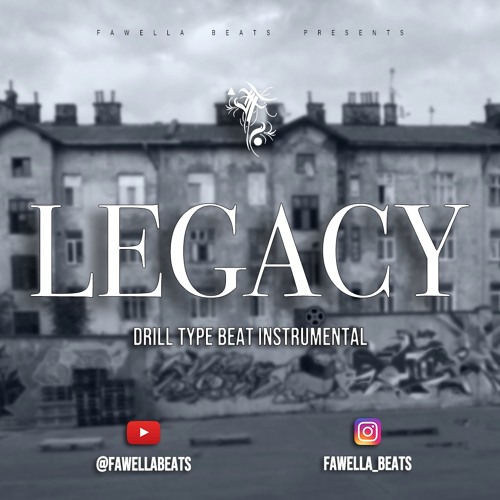 Stream "LEGACY" DRILL Type Beat | 2023 by FawellaBeats | Listen online ...