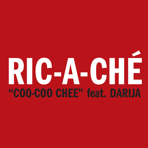 Stream Coo Coo Chee (Club Version (Main)) [feat. Darija] by Ric-A-Che ...