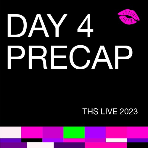 Stream Audio Description Precap with DAVECAT / THS Live 2023, Day 4 by ...