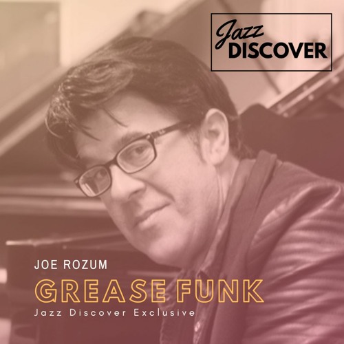 Stream Joe Rozum - Grease Funk by Hype Music Network | Listen online ...