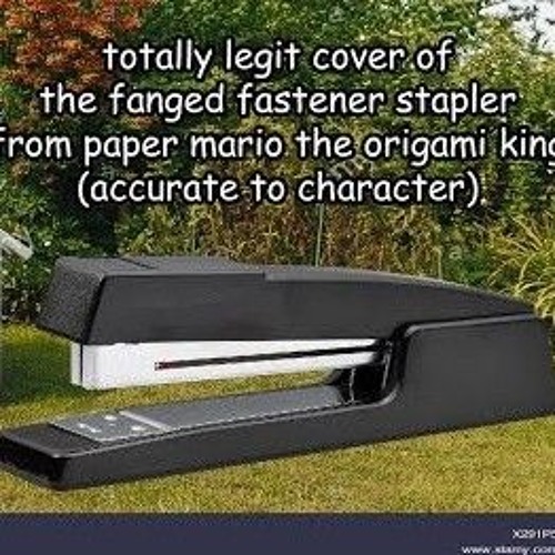 Stream a totally legit cover of the fanged fastener stapler from paper ...