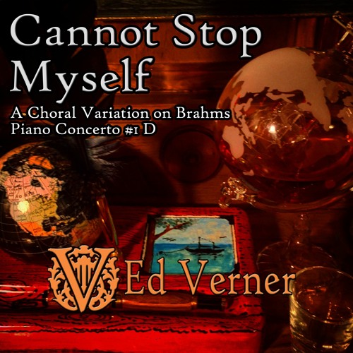 Stream Cannot Stop Myself - a Lyrical Brahms adaptation by Ed Verner ...