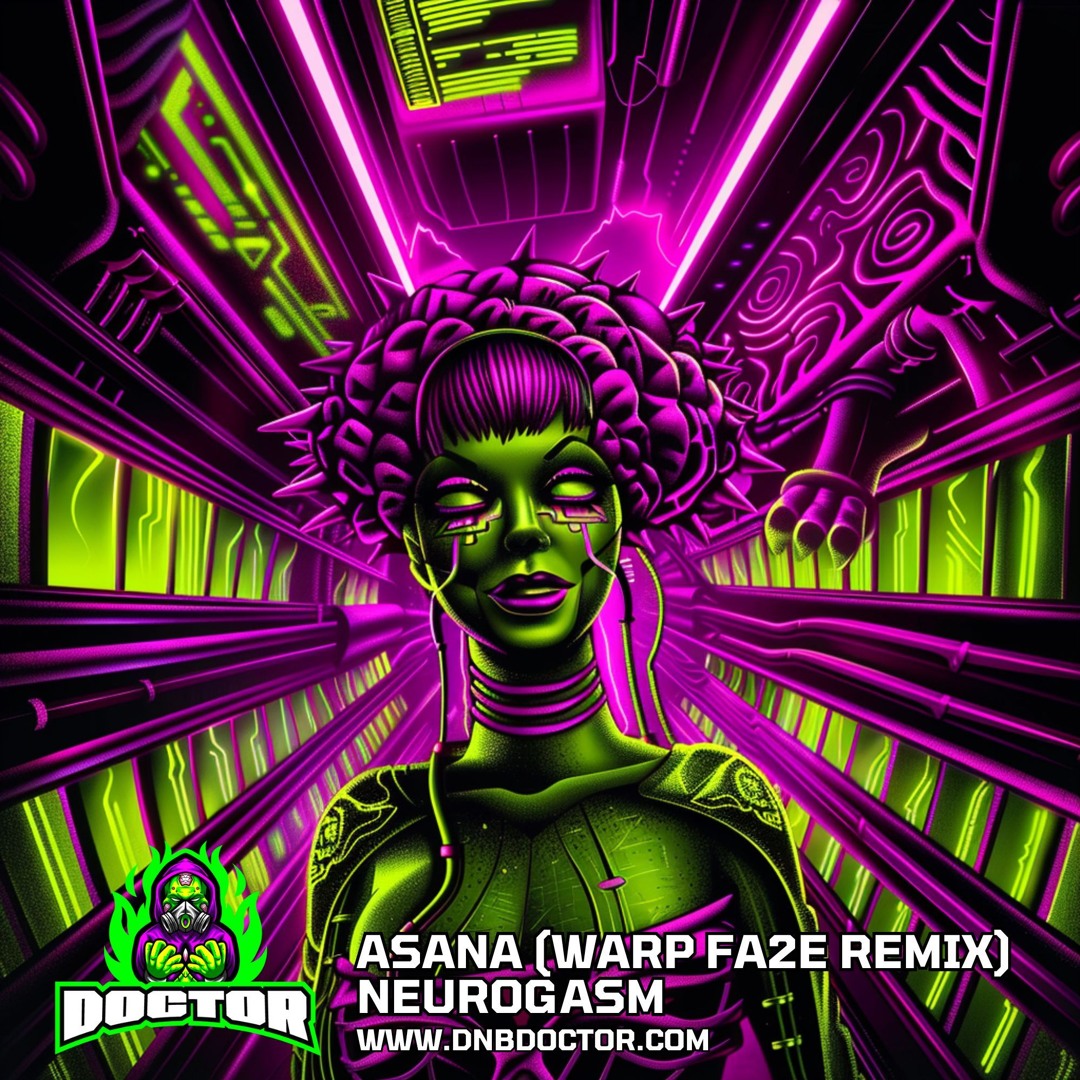 Stream Asana - Neurogasm (Warp Fa2e Remix) by DnB Doctor. | Listen ...